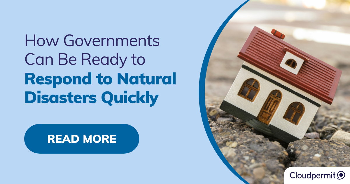 How Governments Can Be Ready to Respond to Natural Disasters Quickly