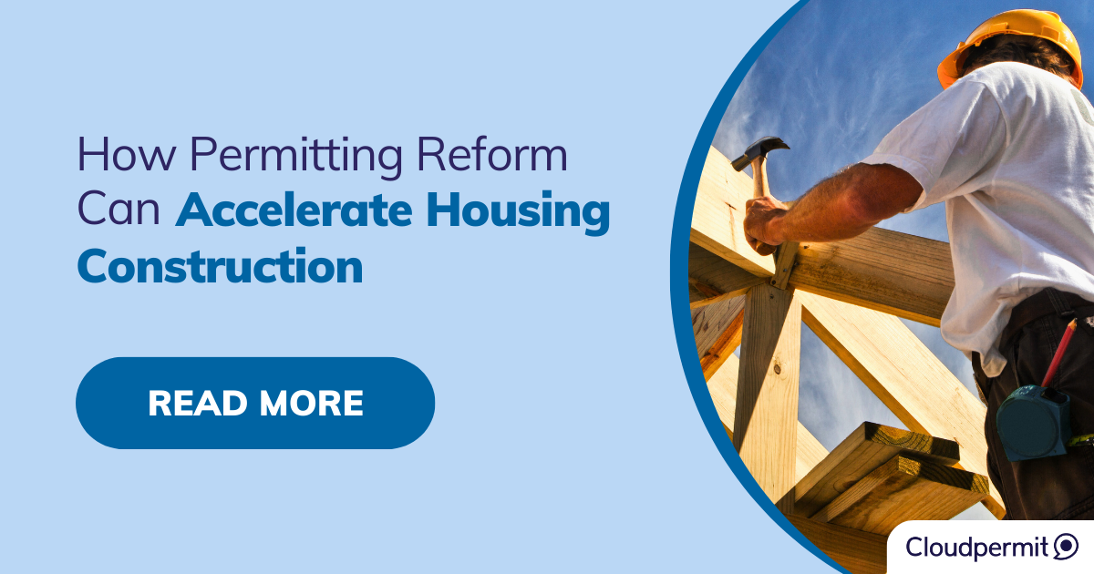 How Permitting Reform Can Accelerate Housing Construction