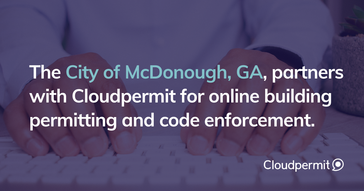 City of McDonough, GA, Selects Cloudpermit for Building Permitting and ...