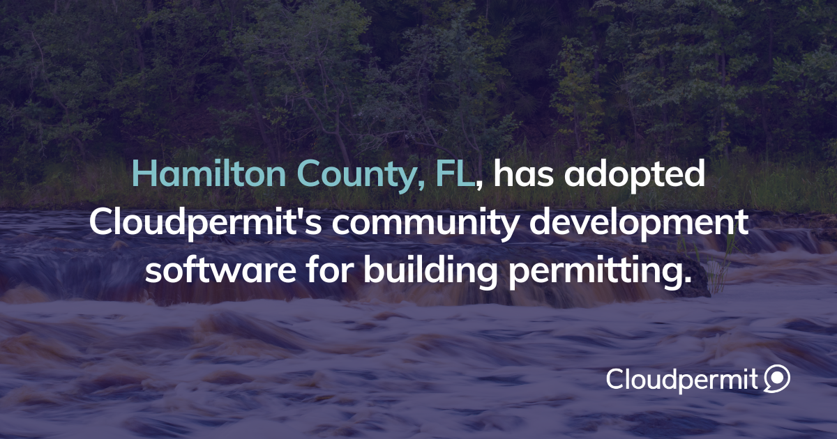 Hamilton County, FL, Adopts Cloudpermit for Online Building Permitting